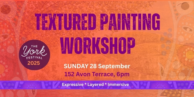 Textured Painting Workshop Tickets at 152 Avon Terrace (York, WA) on Sunday, 28 September 2025