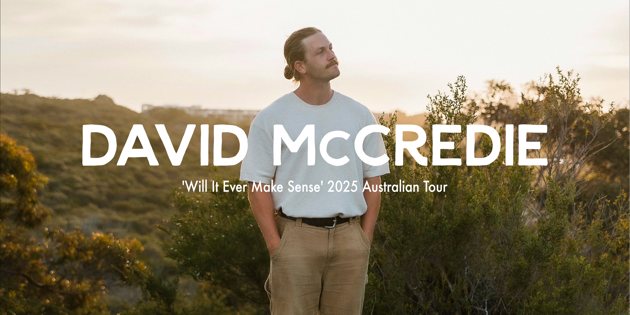 David McCredie 'Will It Ever Make Sense' Australian Tour Tickets at ...