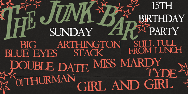 The Junk Bar 15th Birthday Party ~ Sunday Tickets at The Junk Bar (New ...